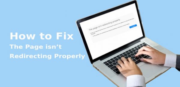 How to Fix “The Page isn’t Redirecting Properly” Message?